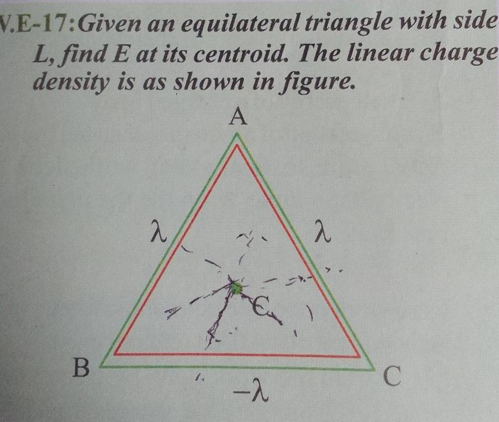 V.E-17: Given an equilateral triangle with side L, find E at its centroid..