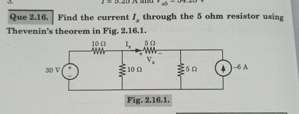 Que 2 16 Find The Current Ix Through The 5 Ohm Resistor Using Thevenin