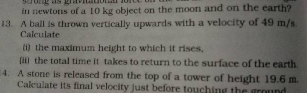 in newtons of a 10 kg object on the moon and on the earth? | Filo