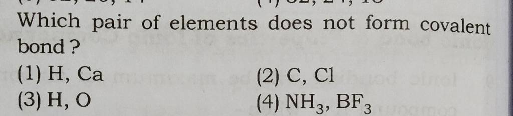 Which pair of elements does not form covalent bond? | Filo
