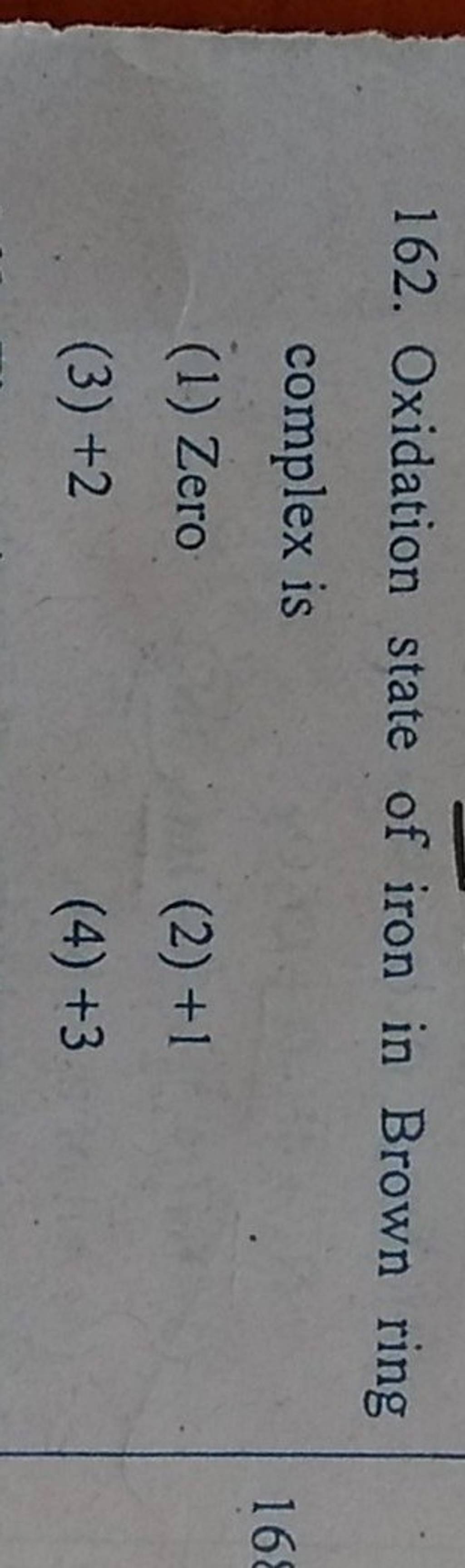 162. Oxidation state of iron in Brown ring complex is | Filo
