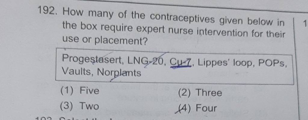 How many of the contraceptives given below in the box require expert nurs..