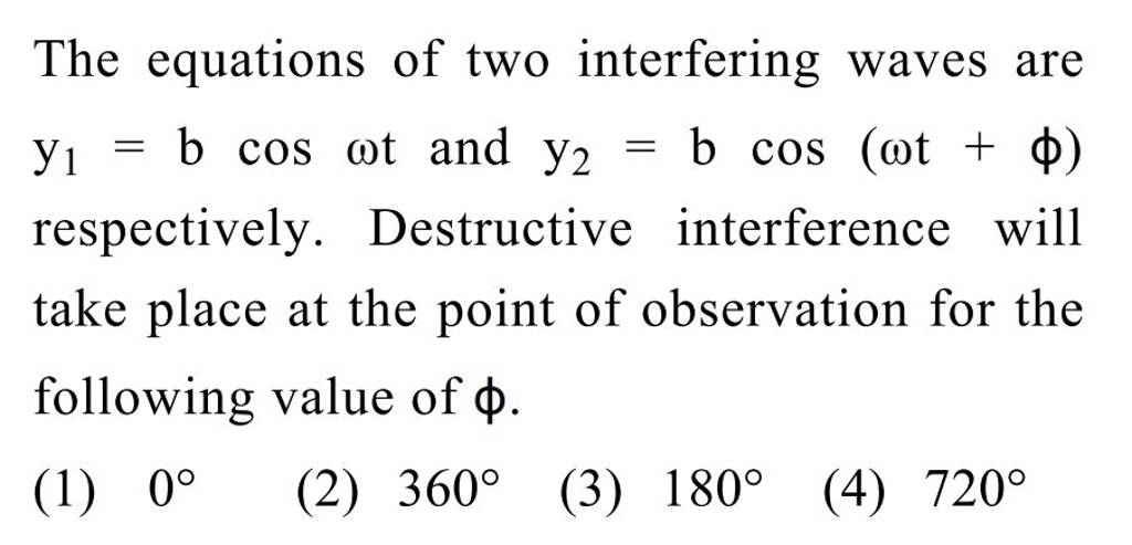 The Equations Of Two Interfering Waves Are Y1 Bcosωt And Y2 Bcos ωt ϕ