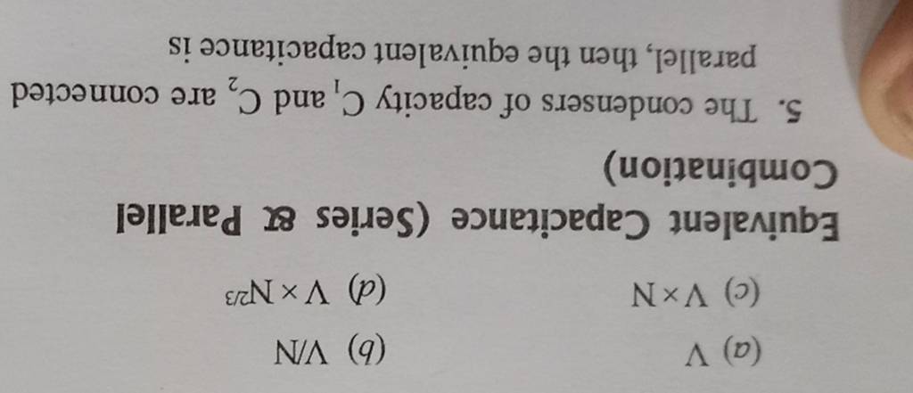 (a) V (b) V/N (c) V×N (d) V×N2/3 Equivalent Capacitance (Series \& Parall..