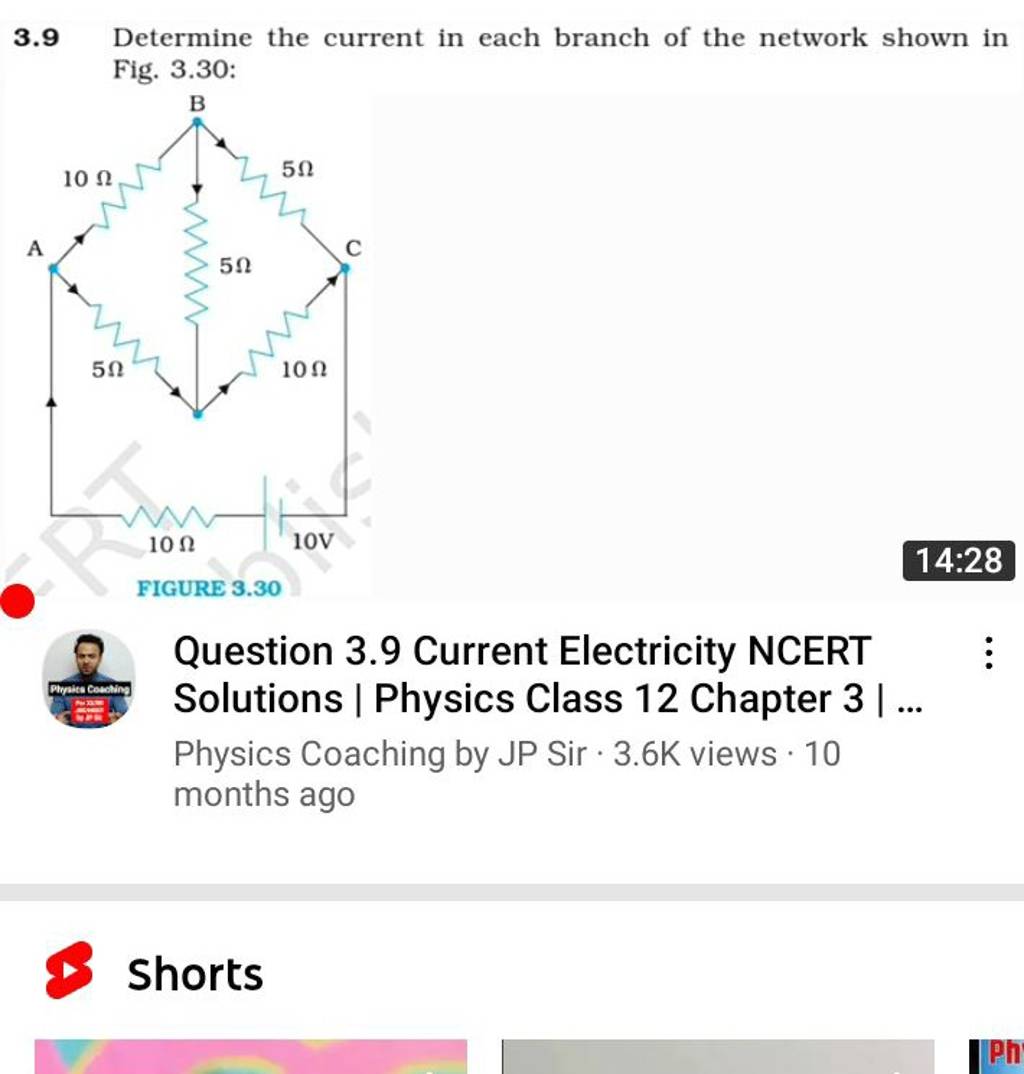 3.9 Determine the current in each branch of the network shown in Fig. 3.3..