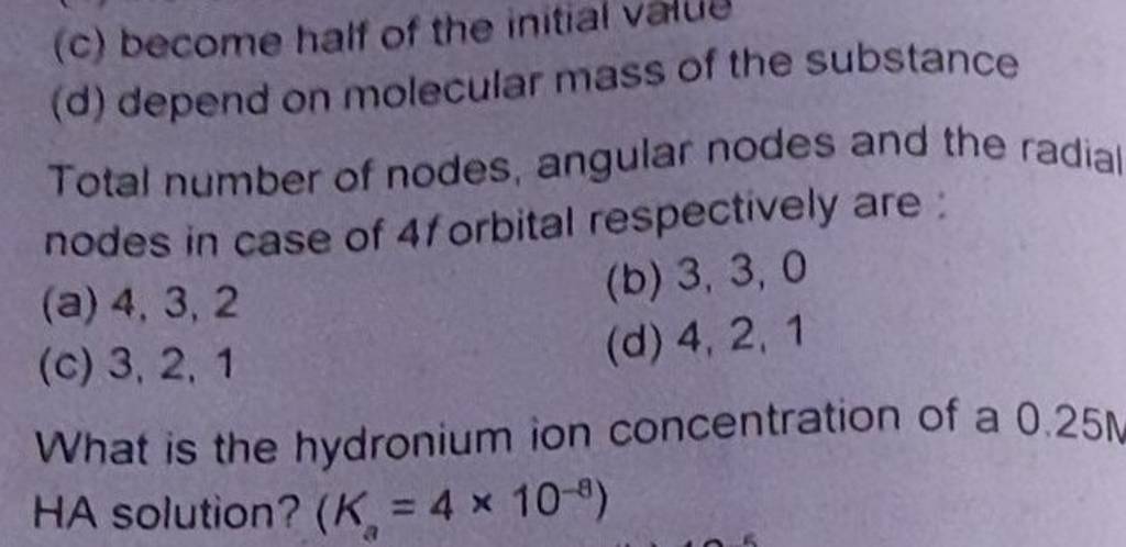 Total number of nodes, angular nodes and the radial nodes in case of 4 f Total number of nodes, angular nodes and the radial nodes in case of 4 f
