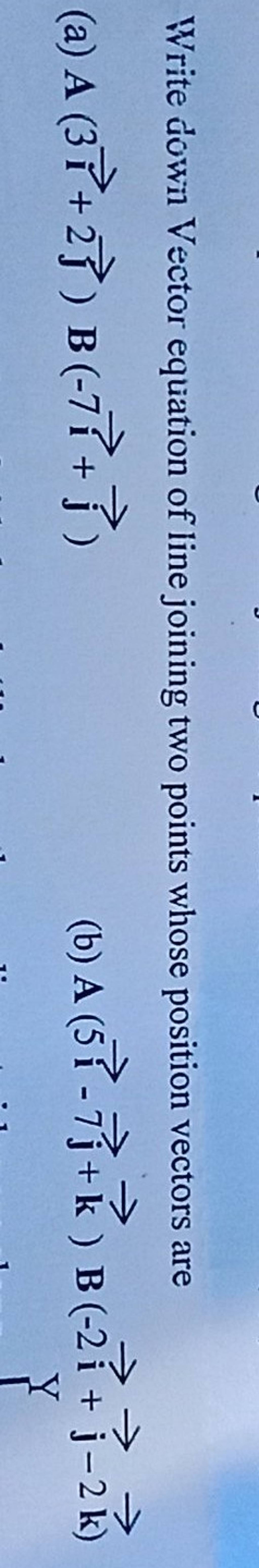 Write dowil Vector equation of line joining two points whose position vec..