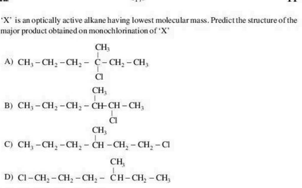 X Is An Optically Active Alkane Having Lowest Molecular Mass Predict