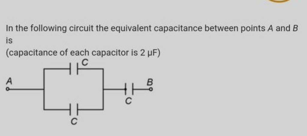 In the following circuit the equivalent capacitance between points A and