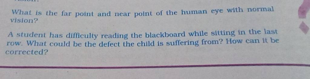 What is the far point and near point of the human eye with normal vision?..
