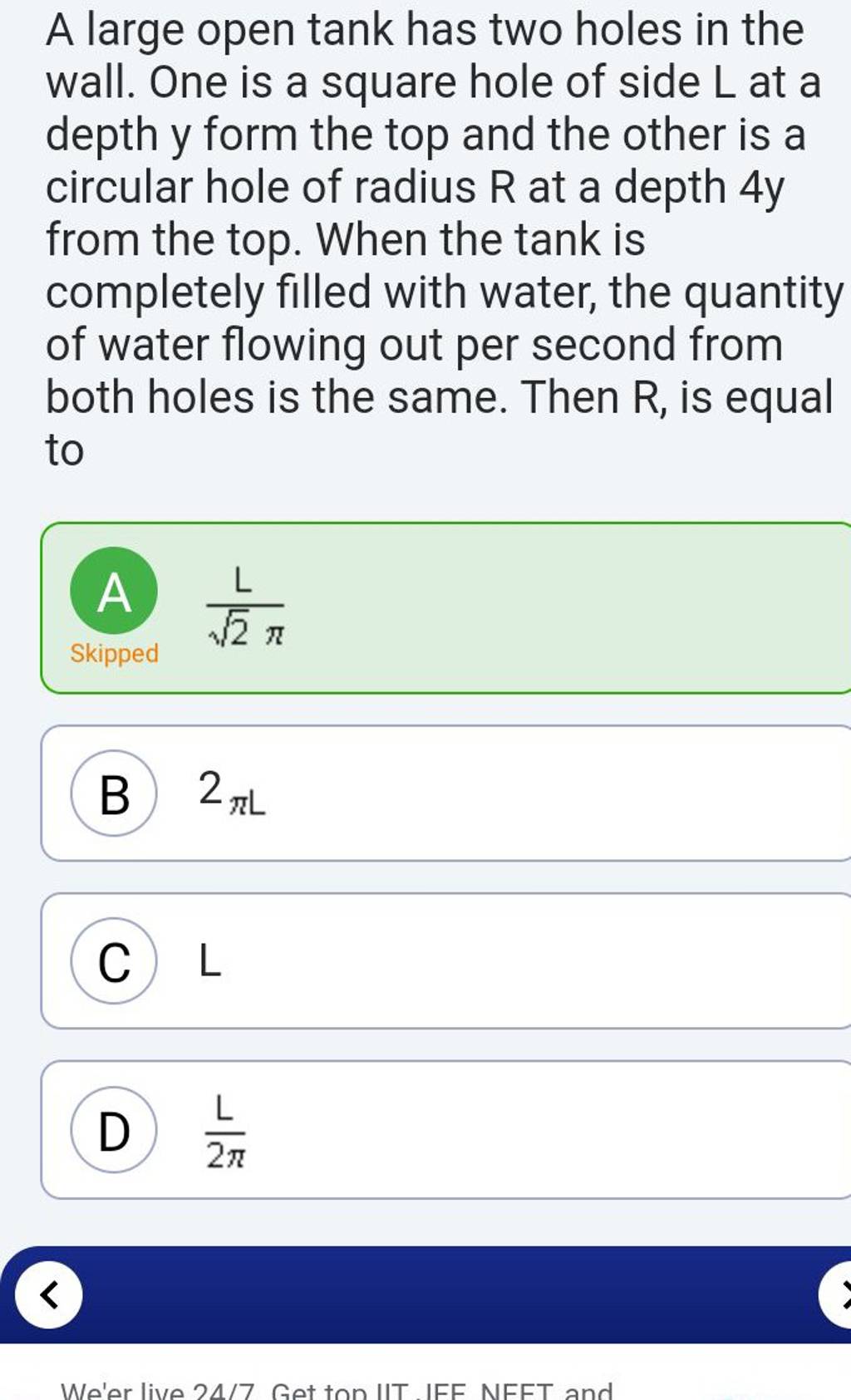 A large open tank has two holes in the wall. One is a square hole of side..