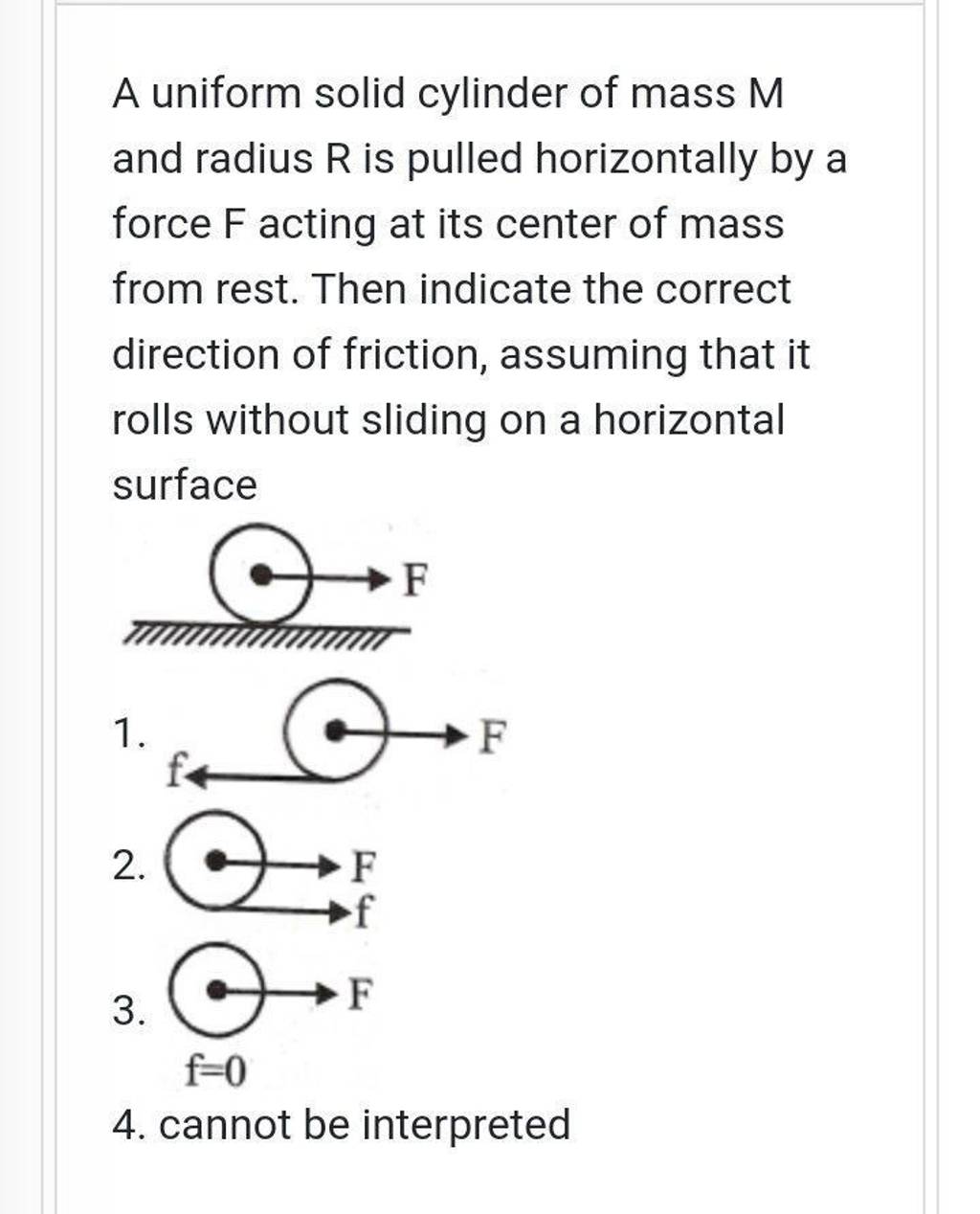 A uniform solid cylinder of mass M and radius R is pulled horizontally by..