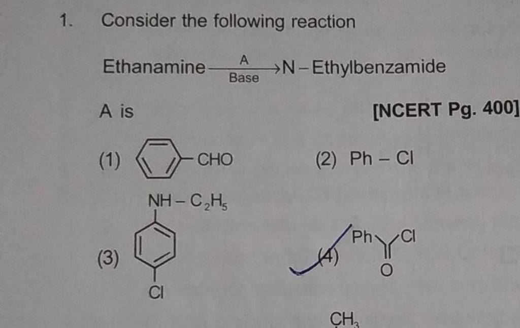 Consider the following reaction Ethanamine Base N - Ethylbenzamide A i..