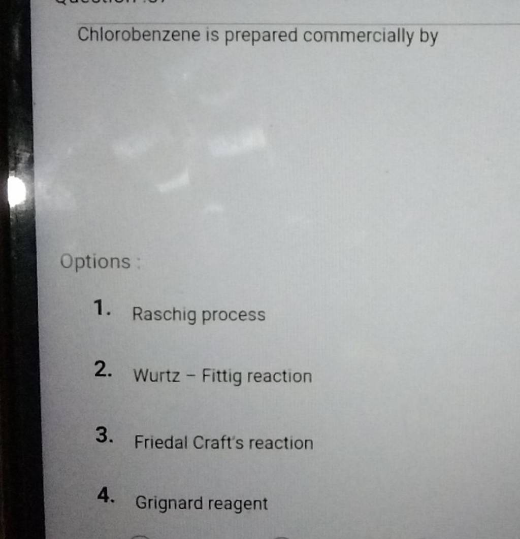 Chlorobenzene is prepared commercially by Options | Filo