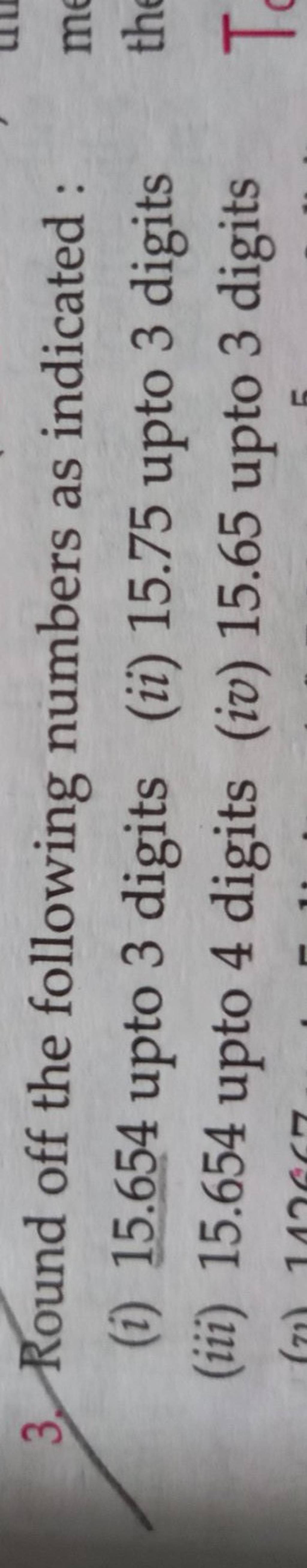 Round off the following numbers as indicated : | Filo