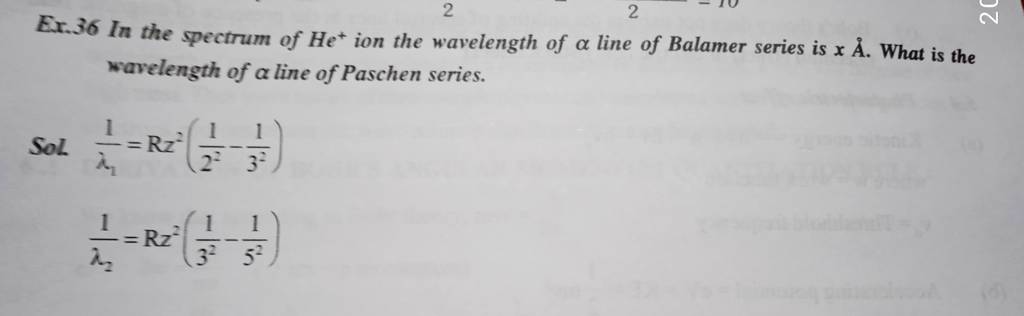 Ex.36 In the spectrum of He+ ion the wavelength of α line of Balamer seri..