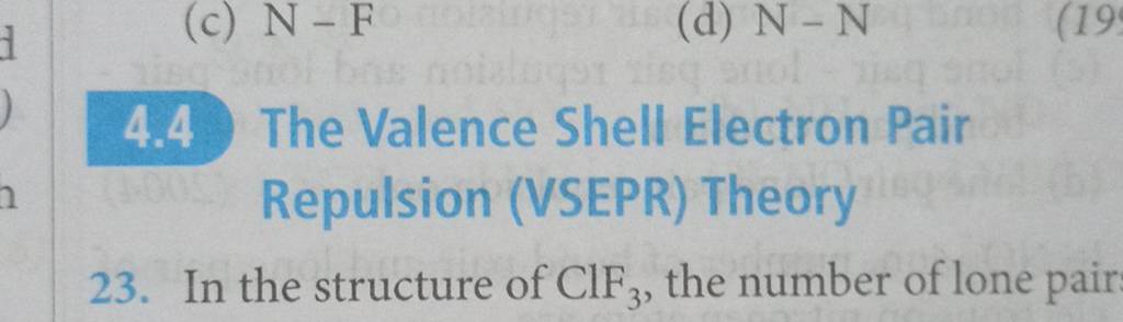 4.4 The Valence Shell Electron Pair Repulsion (VSEPR) Theory 23. In the s..