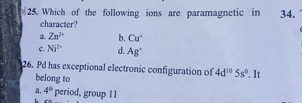 Pd has exceptional electronic configuration of 4d105s0. It belong to..
