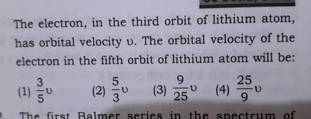 The Electron In The Third Orbit Of Lithium Atom Has Orbital Velocity V