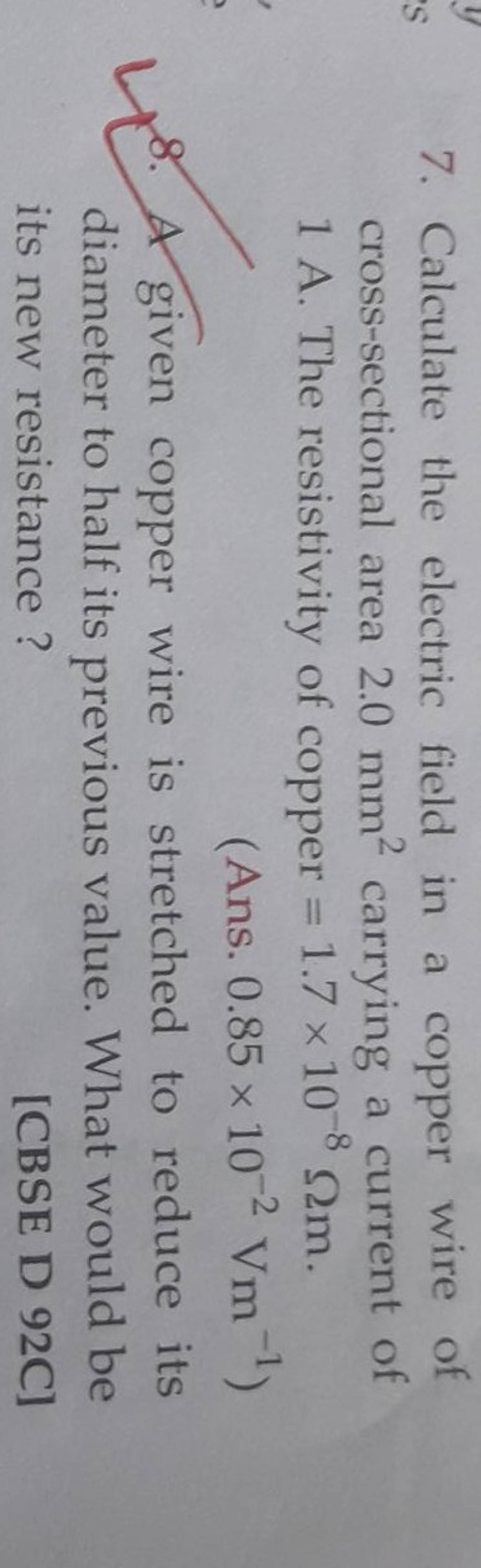 7. Calculate the electric field in a copper wire of cross-sectional area
