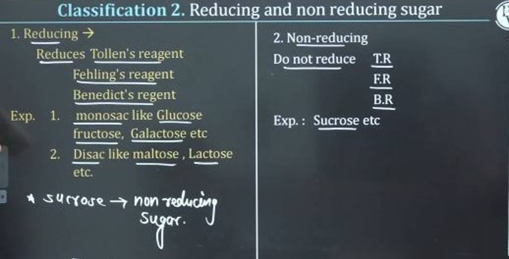 Classification 2. Reducing and non reducing sugar 1 . Reducing → 2. Non-r..
