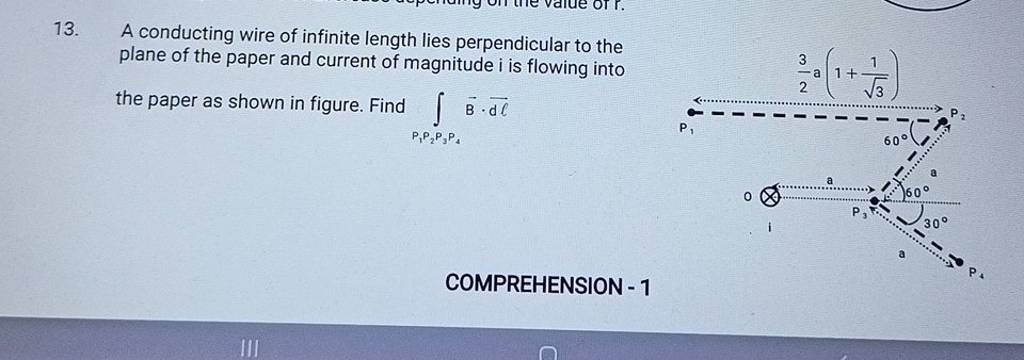 13. A conducting wire of infinite length lies perpendicular to the plane