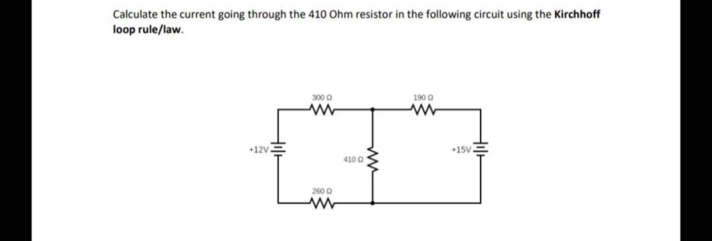 Calculate the current going through the 410 Ohm resistor in the following..