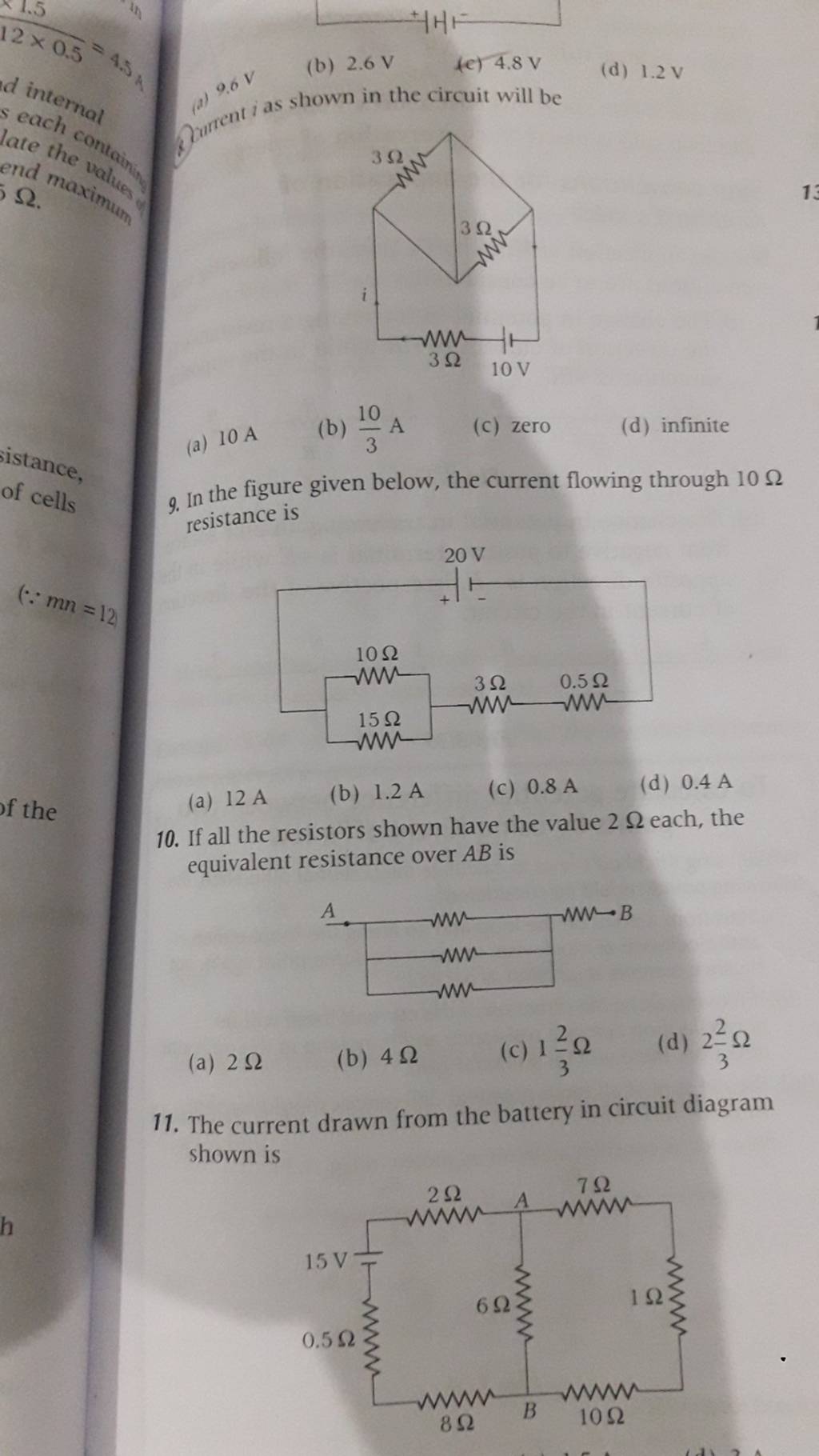 In the figure given below, the current flowing through 10Ω resistance is..