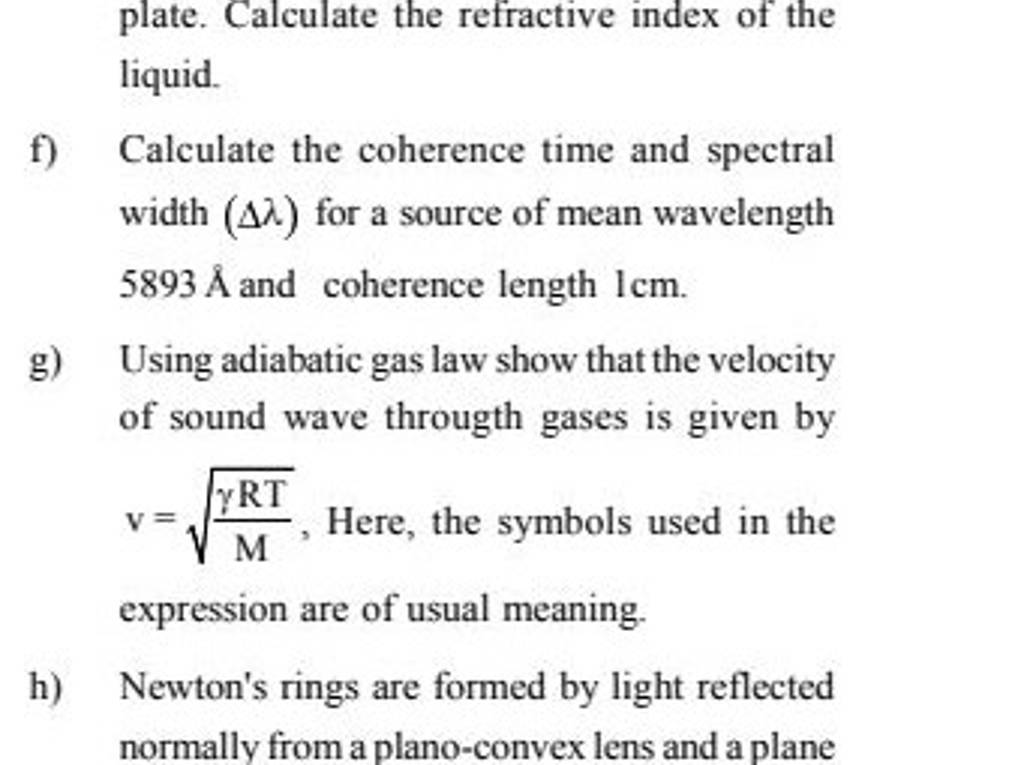 plate. Calculate the refractive index of the liquid. f) Calculate the coh..