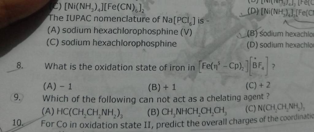 What is the oxidation state of iron in [Fe(η5−Cp)2 ][BF4 ] ? (A)−1 | Filo