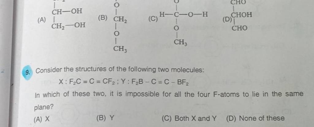 Consider the structures of the following two molecules: X:F2 C=C=CF2 ;Y:F..