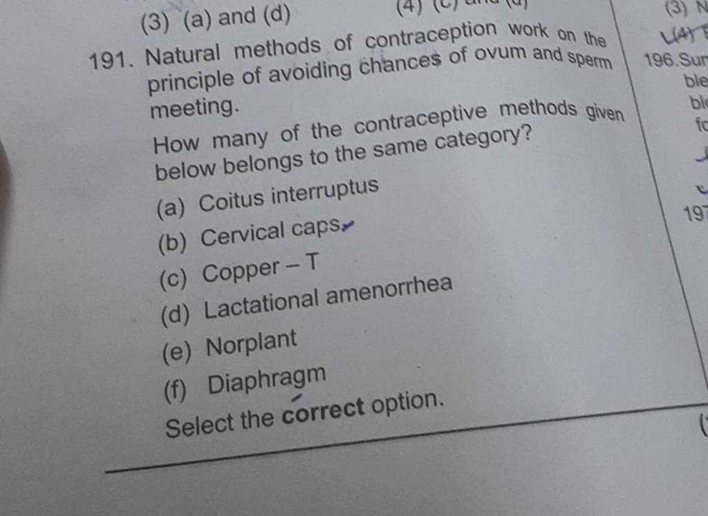 Natural methods of contraception work on the principle of avoiding chance..