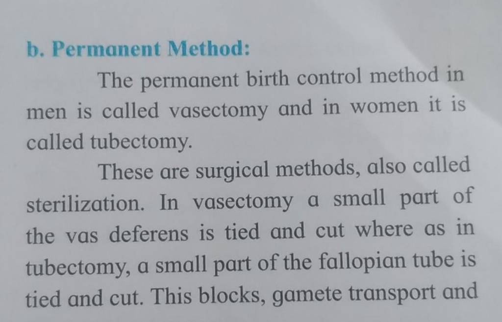 b. Permanent Method: The permanent birth control method in men is called