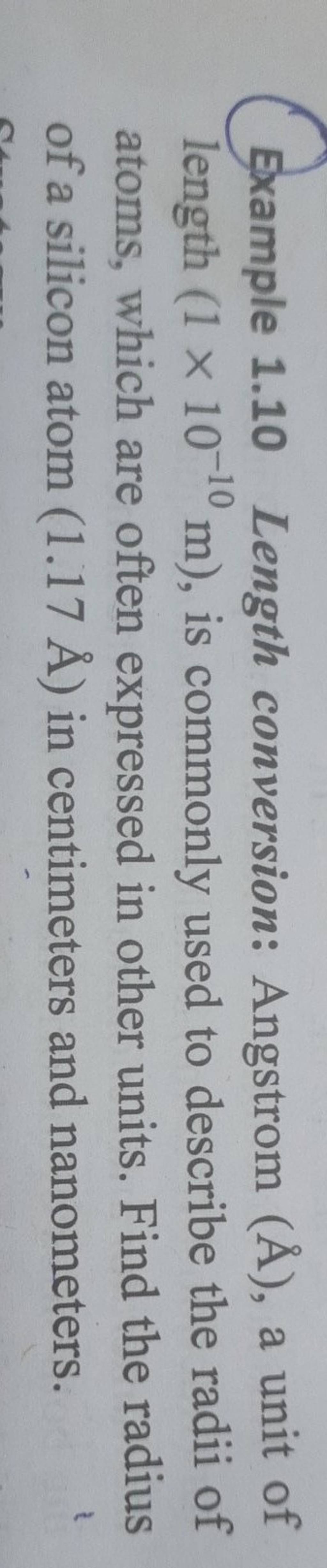 Example 1.10 Length conversion: Angstrom (A˚), a unit of length (1×10−10