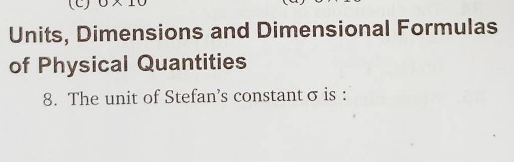 Units, Dimensions and Dimensional Formulas of Physical Quantities 8. The