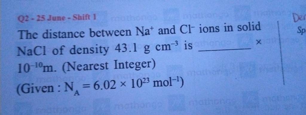 Q2 - 25 June-Shift 1 The distance between Na+and Cl−ions in solid NaCl of..