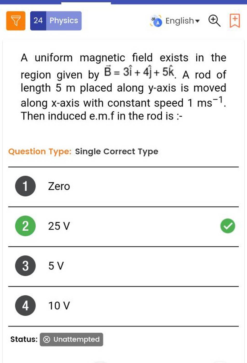 A uniform magnetic field exists in the region given by B=3i^+4j^ +5k^. A
