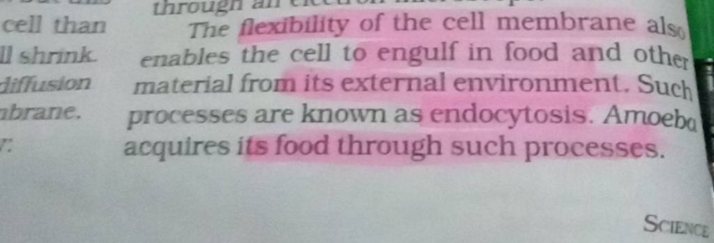 The flexibility of the cell membrane also II shrink. enables the cell to
