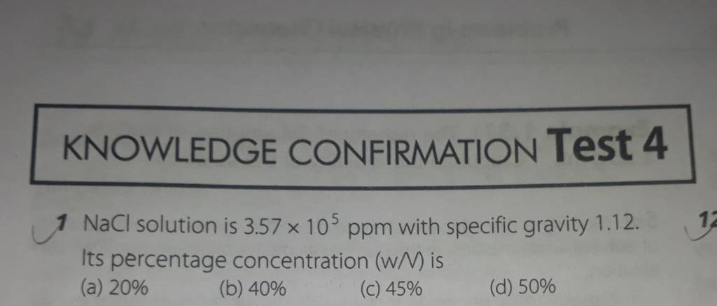 KNOWLEDGE CONFIRMATION Test 4 1NaCl solution is 3.57×105 ppm with specifi..