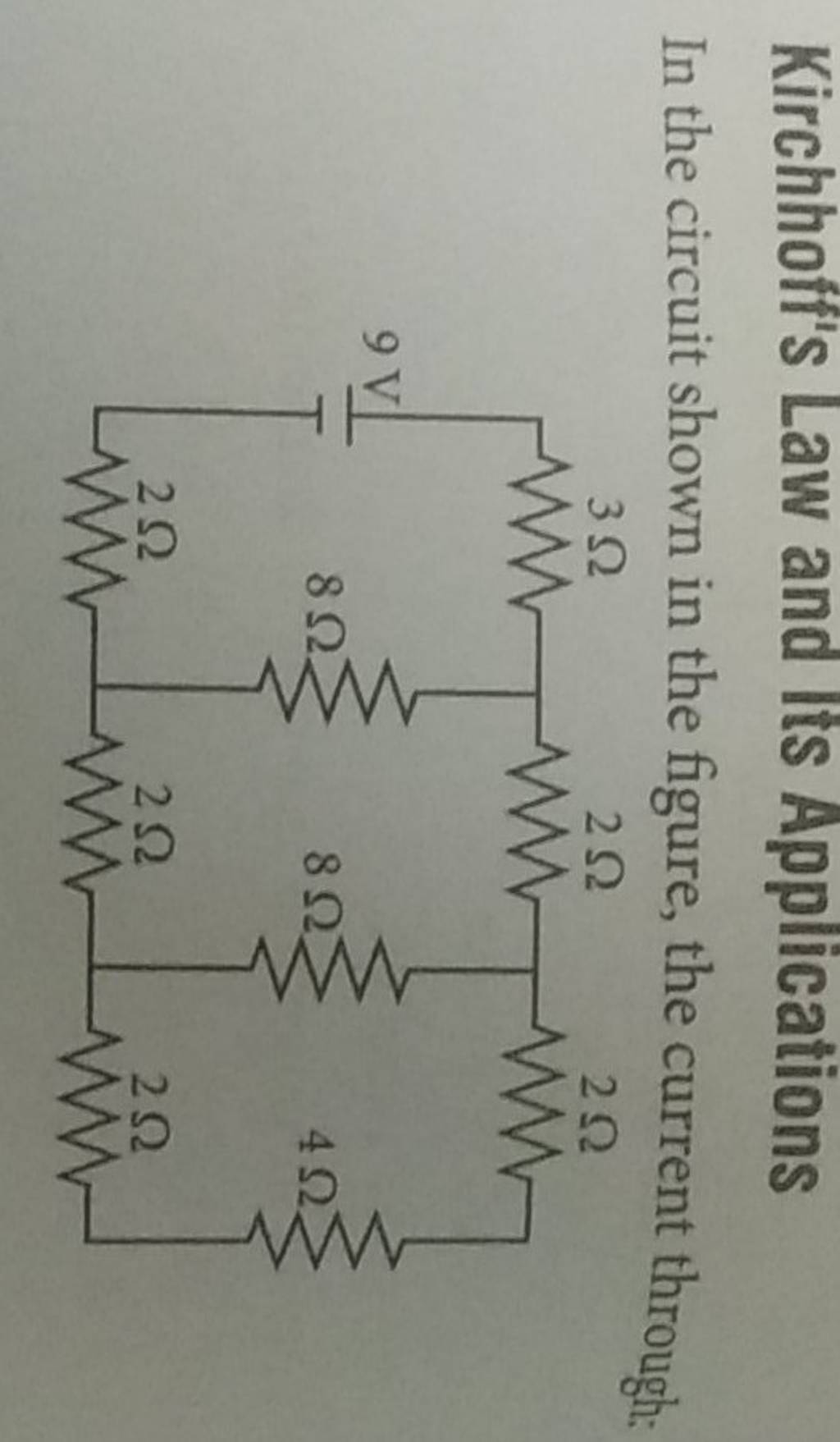 Kirchhoff's LaW and Its Applications In the circuit shown in the figure,