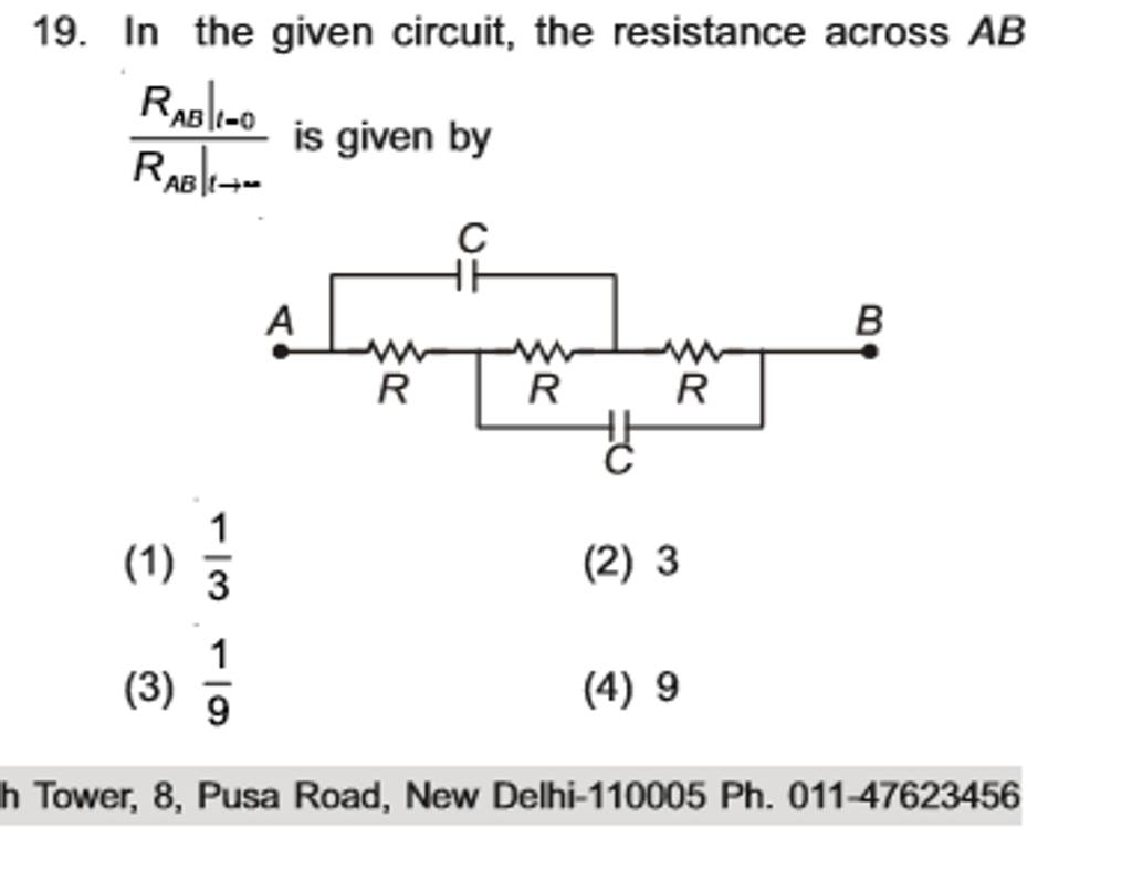 In the given circuit, the resistance across AB RAB ∣t→− RAB ∣t=0 is giv.. In the given circuit, the resistance across AB RAB ∣t→− RAB ∣t=0 is giv..