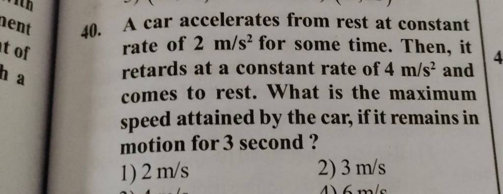 40 A Car Accelerates From Rest At Constant Rate Of 2 M S2 For Some Time