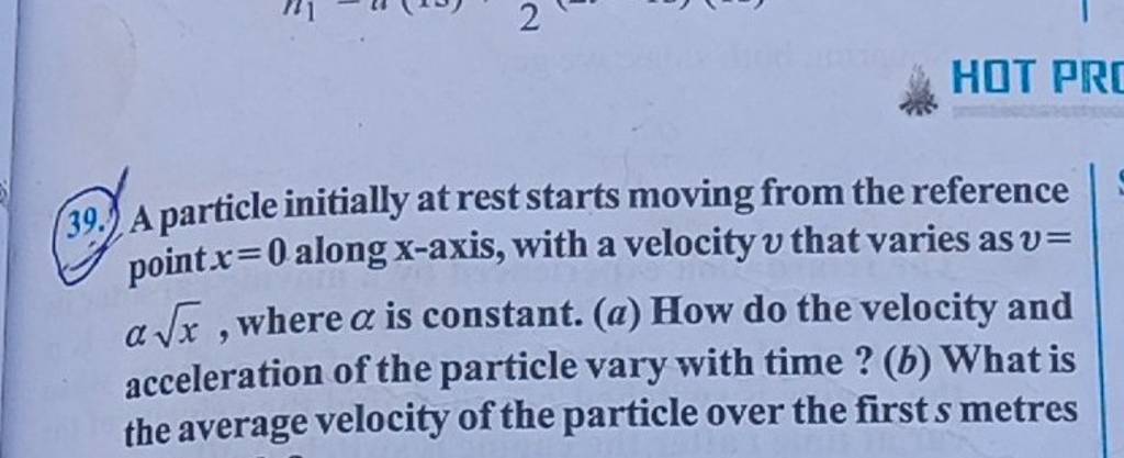 39. A particle initially at rest starts moving from the reference point x.. 39. A particle initially at rest starts moving from the reference point x..