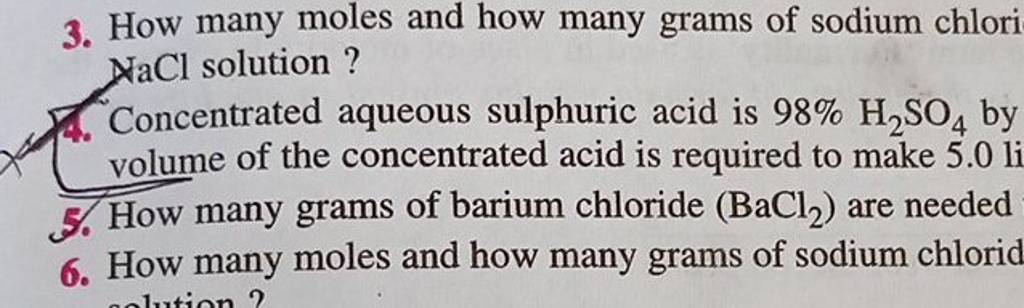 3. How many moles and how many grams of sodium chlori NaCl solution ? 4.