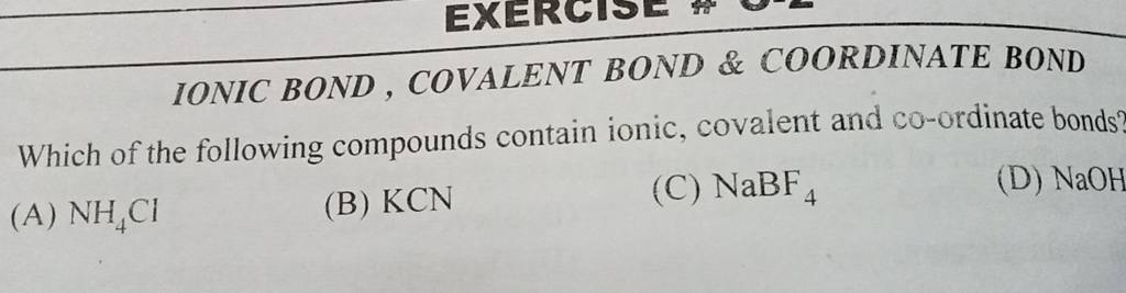 IONIC BOND, COVALENT BOND \& COORDINATE BOND Which of the following compo..