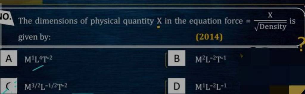 10. The dimensions of physical quantity zX in the equation force = Densi..