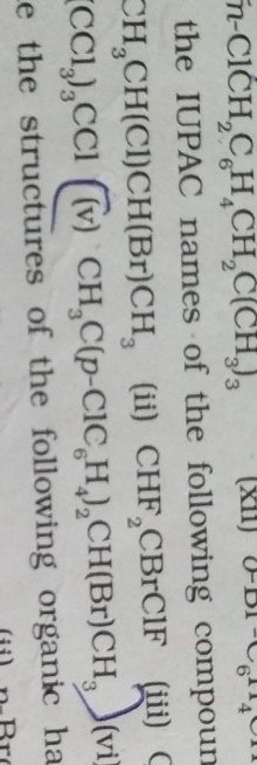 the IUPAC names of the following compoun CH3 CH(Cl)CH(Br)CH3 (ii) CHF2 C..
