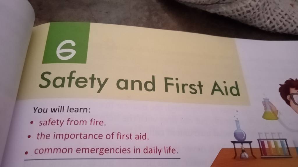Safety and First Aid You will learn: - safety from fire. - the importance..