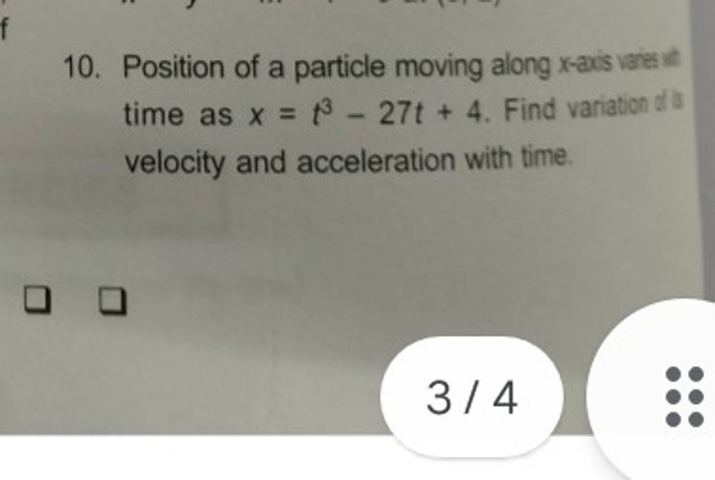 10 Position Of A Particle Moving Along X Axis Varestit Time As Xt3−27t