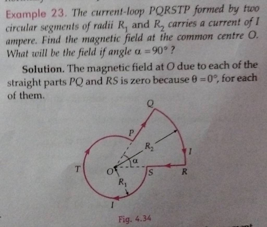 Example 23. The current-loop PQRSTP formed by two circular segments of ra..